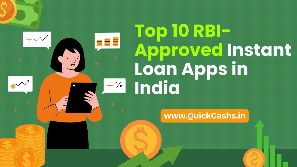 Top 10 RBI-Approved Instant Loan Apps in India - QuickCashs